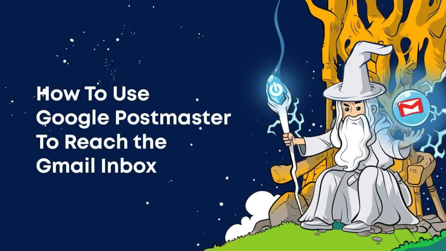 The Google Postmaster Tools Complete Guide